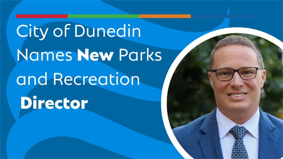 City of Dunedin Names New Parks and Recreation Director - City of ...